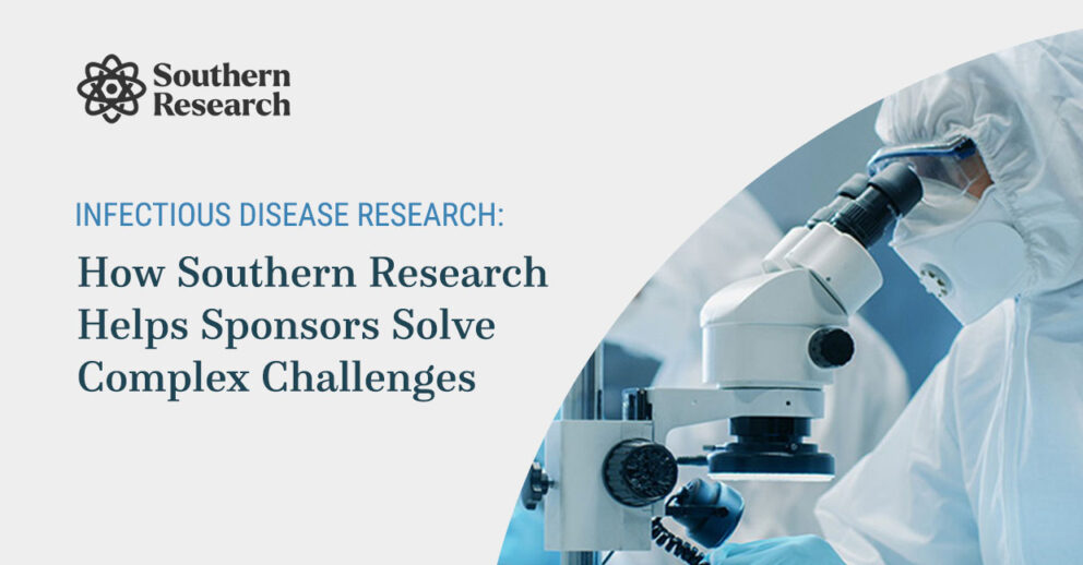 Infectious Disease Research: How Southern Research Helps Sponsors Solve ...