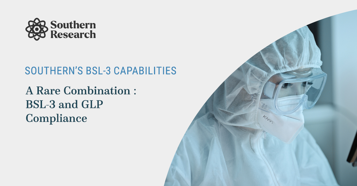 Inside Southern Research’s BSL-2 and BSL-3 Capabilities: What Sponsors ...